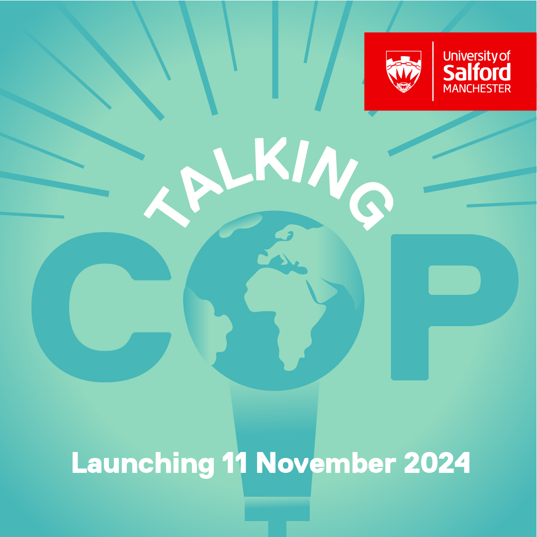 Salford researchers join the COP conversation with new podcast launch ...